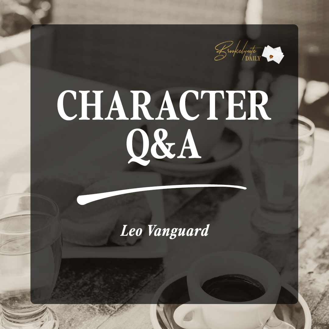 Character Q&A: Leo Vanguard – Brookelyn Mosley