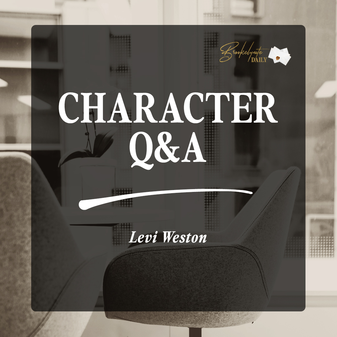 Character Q&A: Levi Weston | BROOKELYN MOSLEY